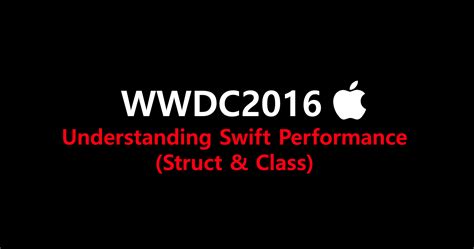 Understanding Swift Performance Struct VS Class 3