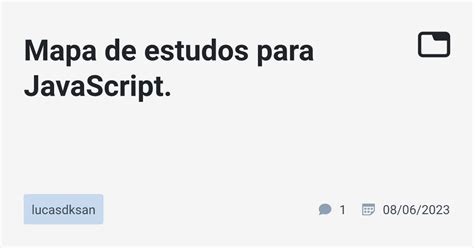 Mapa De Estudos Para JavaScript Lucasdksan TabNews