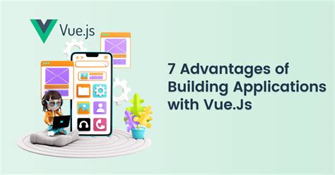 Advantages To Building Applications With Vue Js In