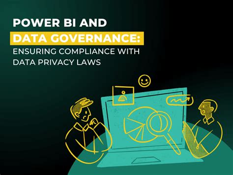 Power Bi Data Governance Ensuring Compliance With Data Privacy Laws
