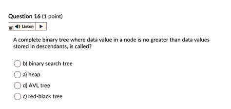 Solved Question 16 1 Point 1 Listen A Complete Binary Tree Where
