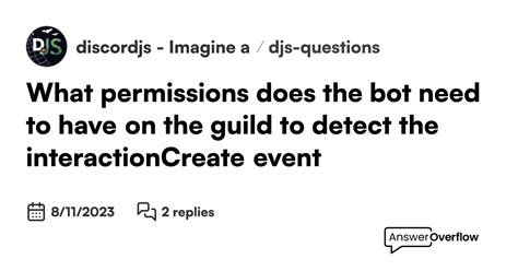 What Permissions Does The Bot Need To Have On The Guild To Detect The Interactioncreate Event