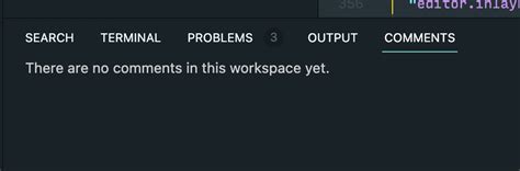 Comments Panel Not Persisting State Issue Microsoft Vscode GitHub