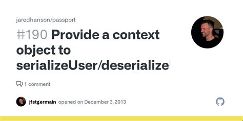 Provide A Context Object To Serializeuserdeserializeuser · Issue 190