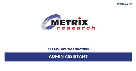 Jawatan Kosong Terkini Metrix Research ~ Admin Assistant • Kerja Kosong