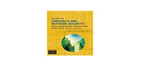 Guide To Firewalls And Network Security With Intrusion Detection And Vpns 2nd Edition Chopbox