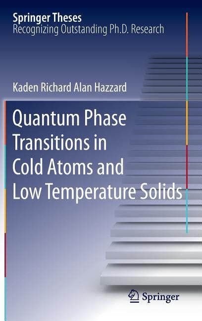 Springer Theses Quantum Phase Transitions In Cold Atoms And Low Temperature Solids Hardcover