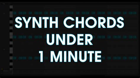 Synth Chords Under 1 Minute Youtube