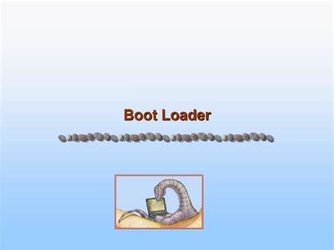 Ppt Boot Loader Powerpoint Presentation Free Download Id 4775505