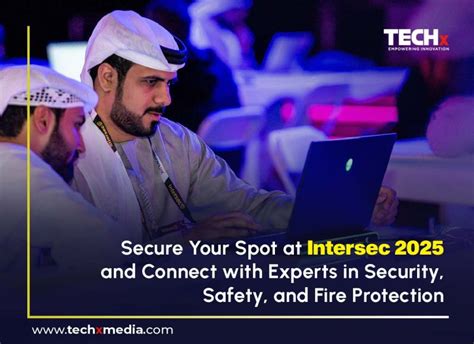 How To Register For Intersec 2025 The Global Event For Safety