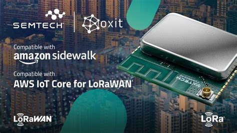 Semtech And Oxit Collaborating To Expand Connectivity Choices With Multiple Lora Networks Ee