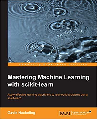 mastering machine learning with scikit learn by gavin hackeling author
