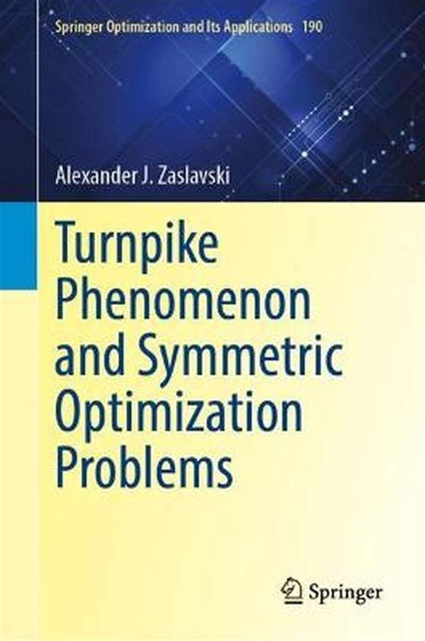 Springer Optimization And Its Applications Turnpike Phenomenon And