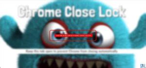 3 Ways To Stop Chrome From Closing All Tabs Without Warning Gadgets To Use