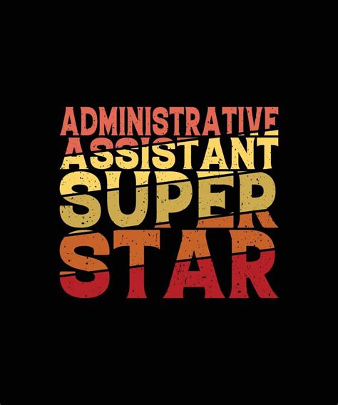 Administrative Assistant T Shirt Design 21517941 Vector Art At Vecteezy