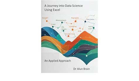 Alun Brain PhD on LinkedIn: A Journey into Data Science Using Excel: An Applied Approach