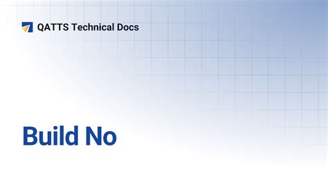 build no qatts technical docs