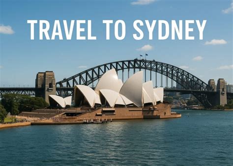 11 Reasons Why You Should Travel To Sydney In 2025 Wbtrends