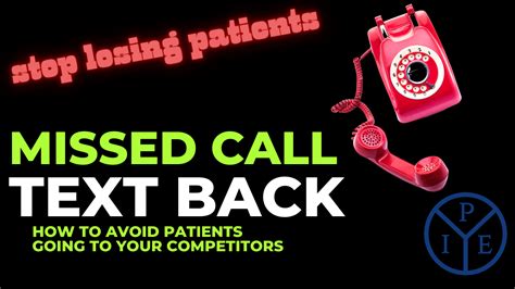 Stop Losing New Patients To Competitors Implement A Missed Call Text