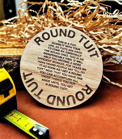 Round Tuit Wooden Novelty T For Those That Have Everything
