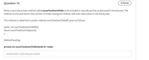 Solved Question 13 5 Points Write A Recursive Private Method