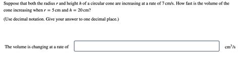 Solved Suppose That Both The Radius R And Height H Of A Chegg Com