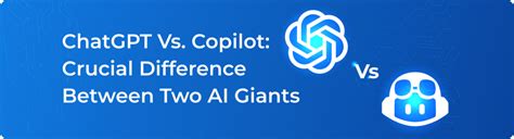 ChatGPT Vs Copilot Differences Between Two AI Giants UPDATED