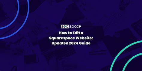 How To Edit A Squarespace Website Updated 2024 Guide