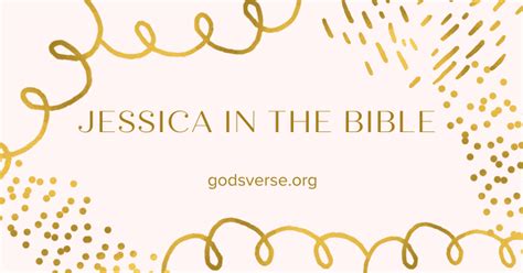 Jessica In The Bible 18 Verses To Know The Names Meaning