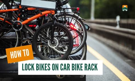 How To Lock Bikes On A Car Rack 4 Simple Methods