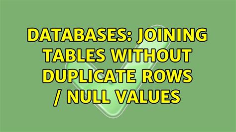 Databases Joining Tables Without Duplicate Rows Null Values 2 Solutions Youtube