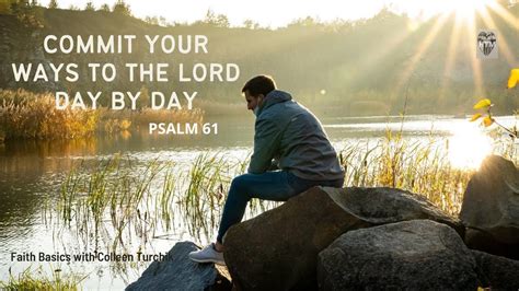 Psalm 61 Commit And Devote Yourself Daily To The Lord Psalm 61