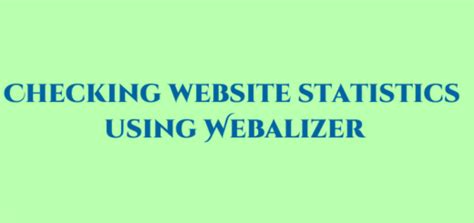 Checking Website Statistics Using Webalizer LinuxTechLab