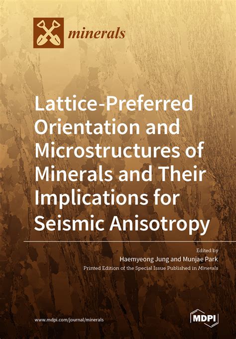 Lattice Preferred Orientation And Microstructures Of Minerals And Their