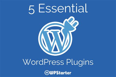 5 Essential Wordpress Plugins Wp Starter