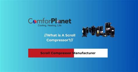 What Is A Scroll Compressor Comforplanet