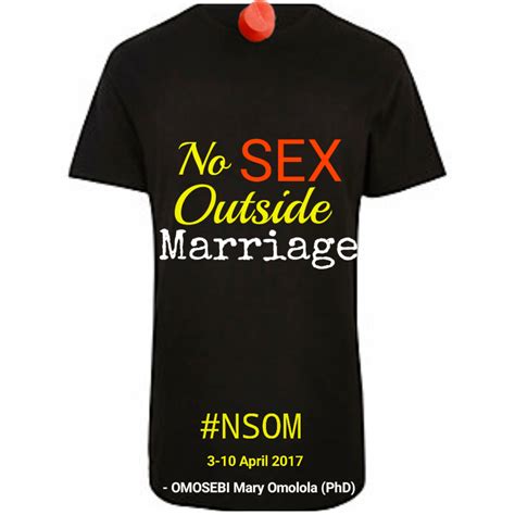 NO SEX OUTSIDE MARRIAGE CAMPAIGN OMOSEBI Mary Omolola Ph D