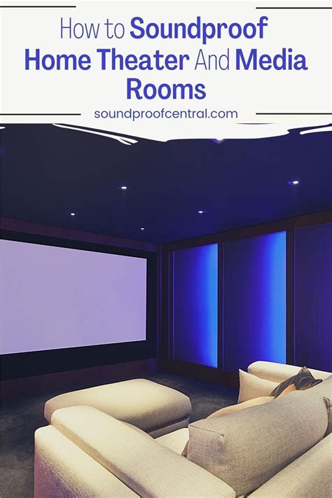 How To Soundproof Home Theater And Media Rooms Media Room Home Cinema Room Home Theater Room