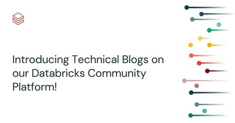Exciting News Introducing Technical Blogs On Our Databricks Community Platform Databricks