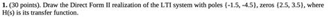 Solved 1 30 Points Draw The Direct Form Ii Realization
