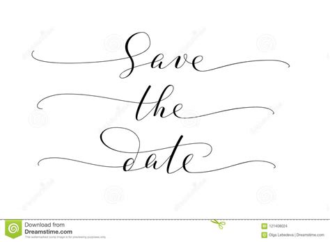 Save The Date Words Hand Written Custom Calligraphy Isolated On White Stock Vector