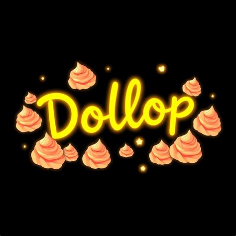 Glowing Dollop Text In Neon Yellow Adorned With Dollops Of Whipped Cream And Frosting Sweet