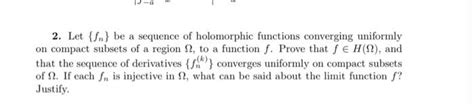 solved 2 let {fn} be a sequence of holomorphic functions