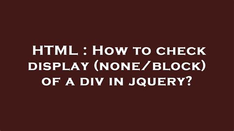 Html How To Check Display Noneblock Of A Div In Jquery Youtube