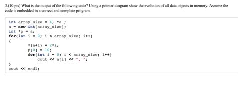 Solved Pts What Is The Output Of The Following Code Chegg