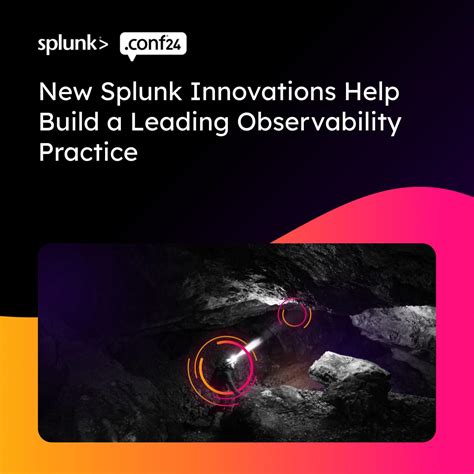 New Splunk Innovations Help Build A Leading Observability Practice For