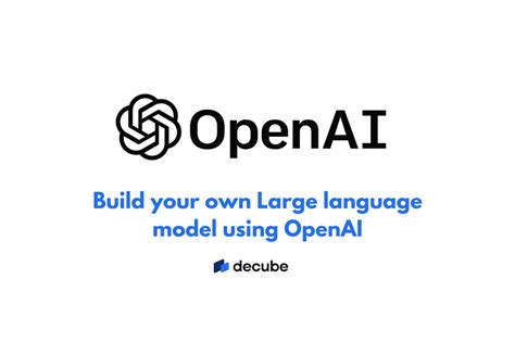 Create Your Large Language Model With Openai Using Excel Decube