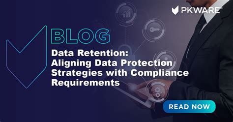 Pkware On Linkedin Data Retention Aligning Data Protection Strategies With Compliance…
