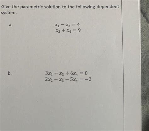 solved give the parametric solution to the following