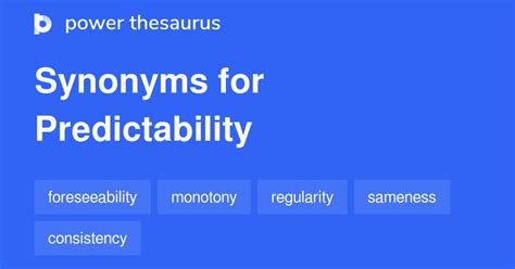 Predictability Synonyms 408 Similar Words And Phrases